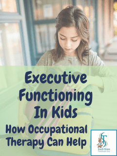 Occupational Therapy And Executive Functioning in Kids